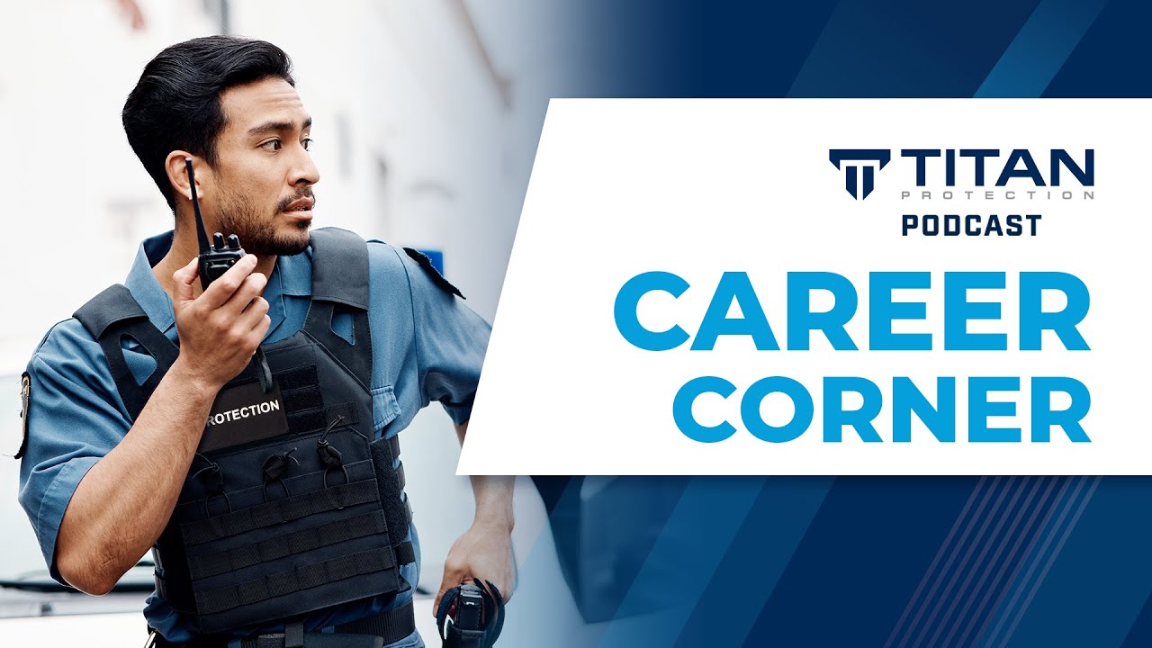 Titan Talk / Relatable Security Officer Tips / Security Podcast ...