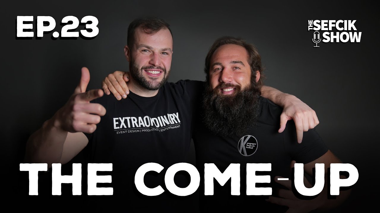 The Sefcik Show Ep.23 The Come-Up - YouTube