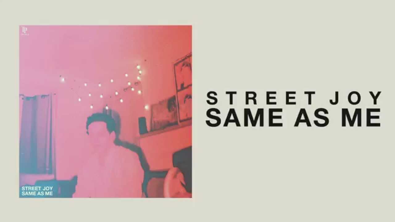 Street Joy - Same As Me (Official Audio) - YouTube