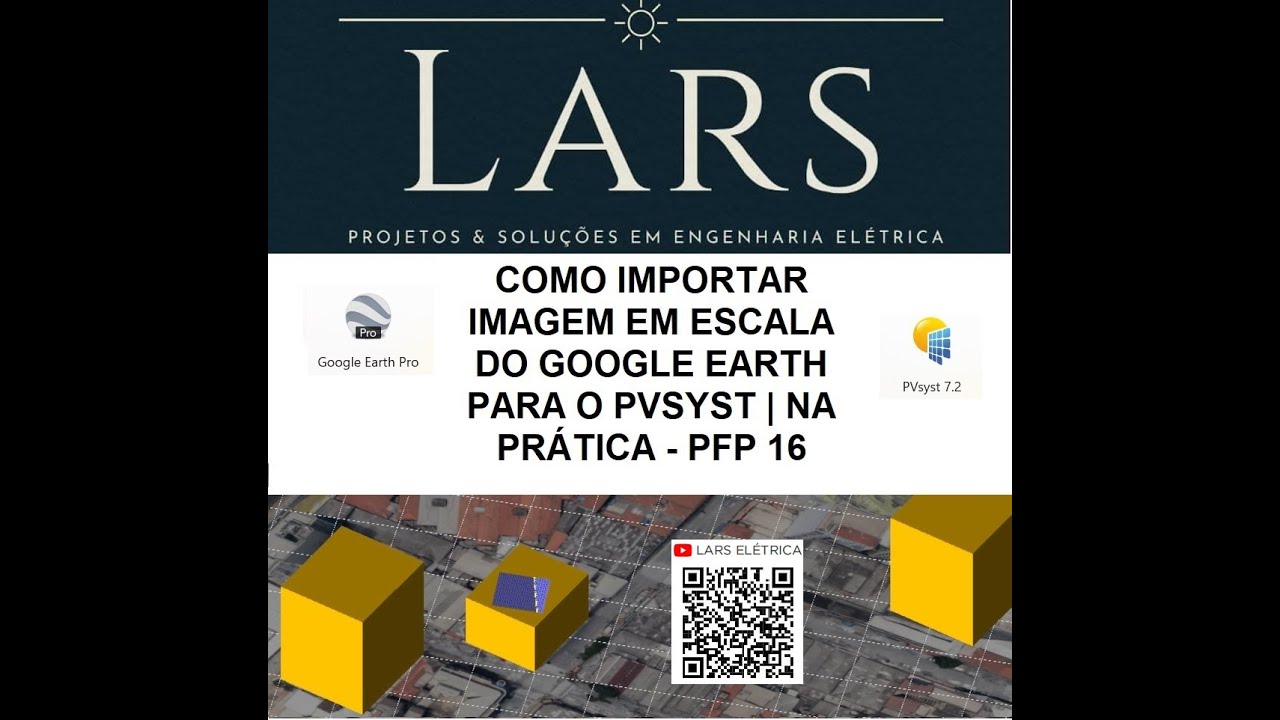 COMO IMPORTAR IMAGEM EM ESCALA DO GOOGLE EARTH PARA O PVSYST | NA ...