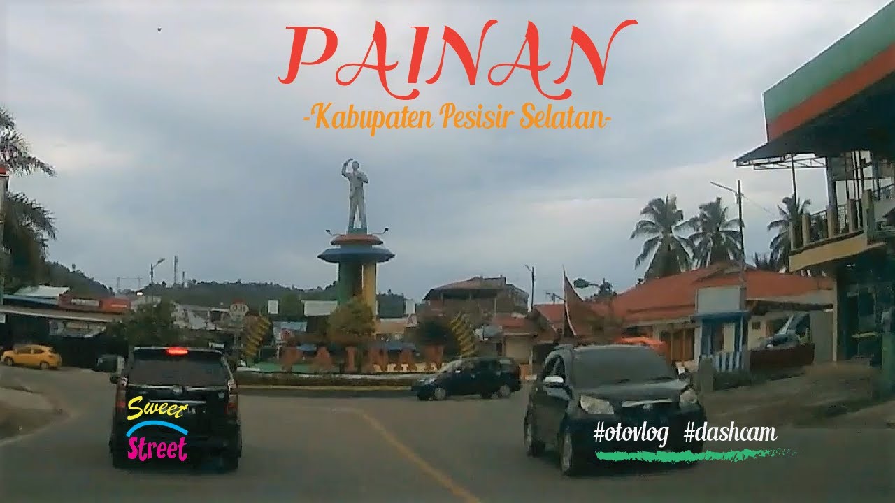 Keliling kota Painan, Ibukota Kabupaten Pesisir Selatan - YouTube