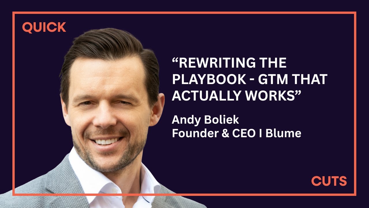 Rewriting the playbook - GTM that actually works with Andy Boliek CEO ...