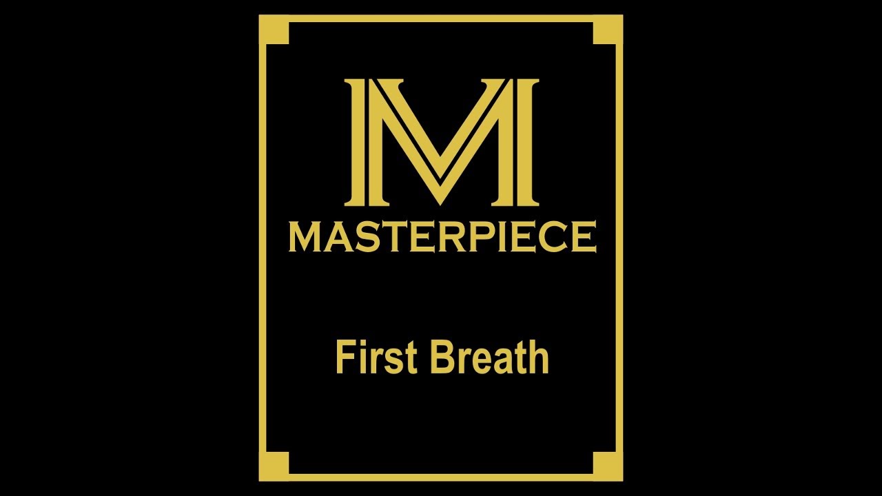 First Breath - Masterpiece - YouTube