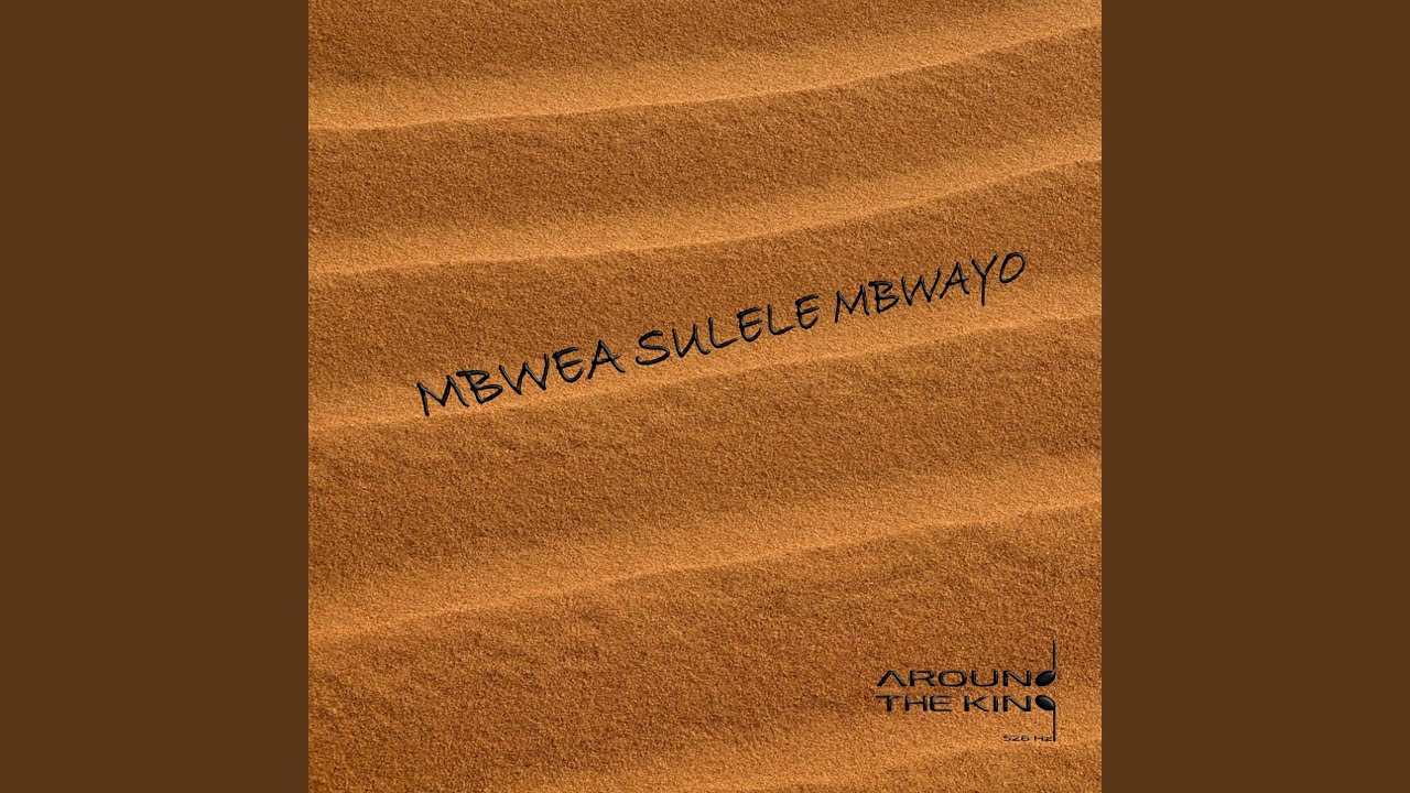 Mbwea Sulele Mbwayo - YouTube