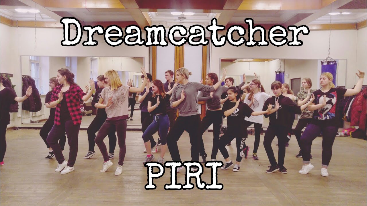 Dreamcatcher - PIRI Cover Dance Русский Туториал - YouTube