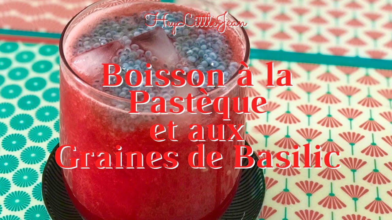 Boisson - Pastèque et Graines de Basilic - Basil Seeds and Watermelon ...