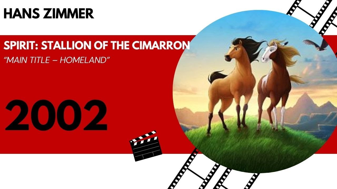 Hans Zimmer - Spirit: Stallion Of The Cimarron - Main Title Homeland ...