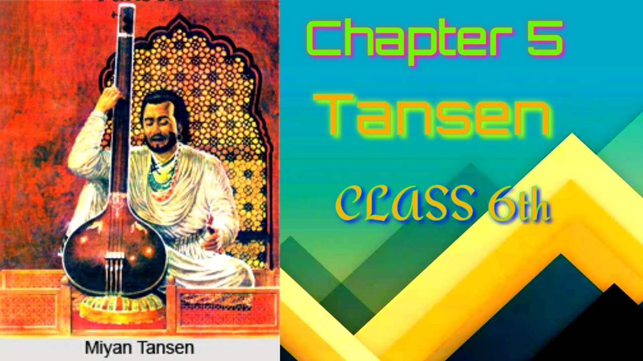 Chapter 5 Tansen | PACT WITH THE SUN | CLASS 6th| #तानसेन - YouTube