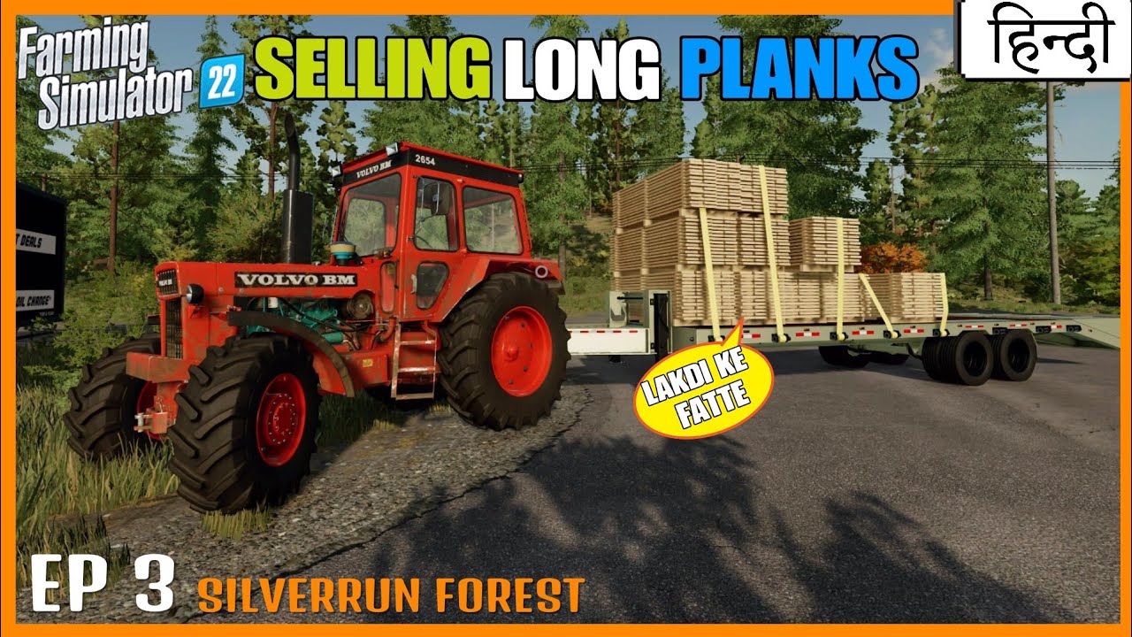 FS22 HINDI Silverrun Forest #3 | Selling Long Planks, Prefab Walls ...