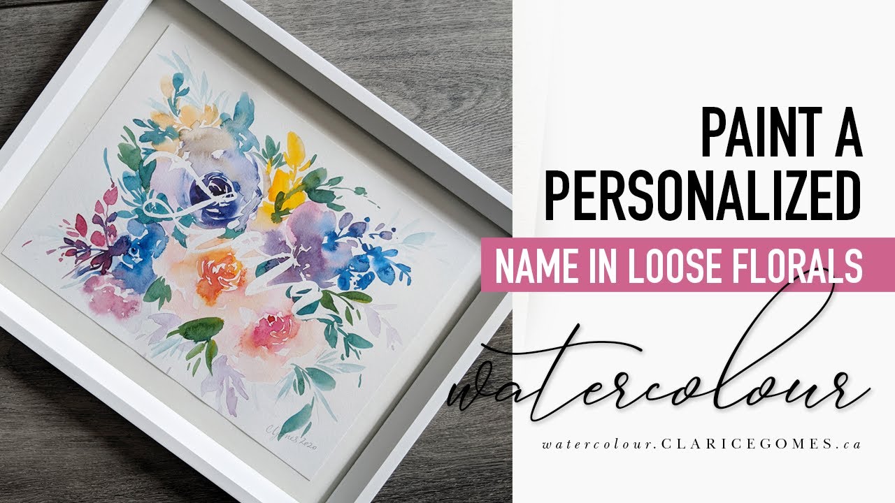 Personalized Name in Loose Watercolour Florals - Hello Clarice ...