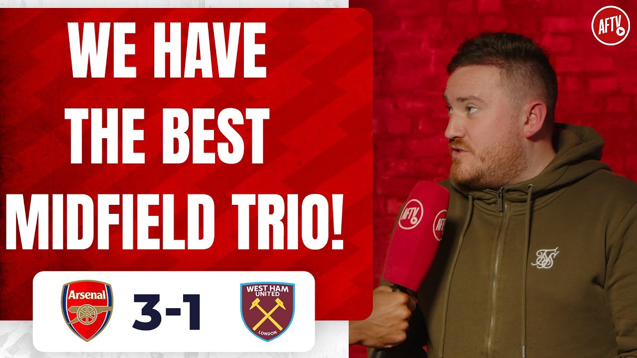 Arsenal 3-1 West Ham | We Have The Best Midfield Trio! (Dan Potts ...