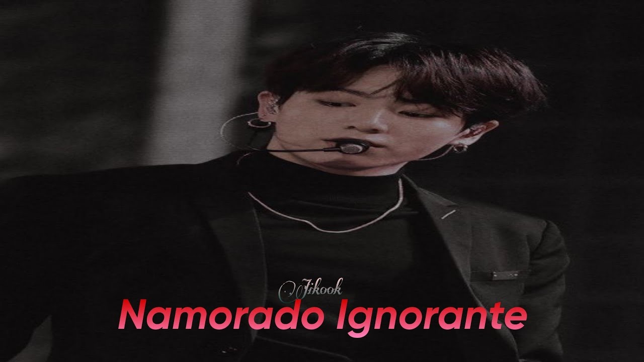 •💢⇢Imagine Jikook| Namorado Ignorante | Ep.único - YouTube
