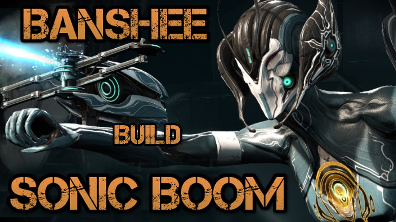 WARFRAME - BANSHEE - BEST BUILD "SONIC BOOM" - - YouTube