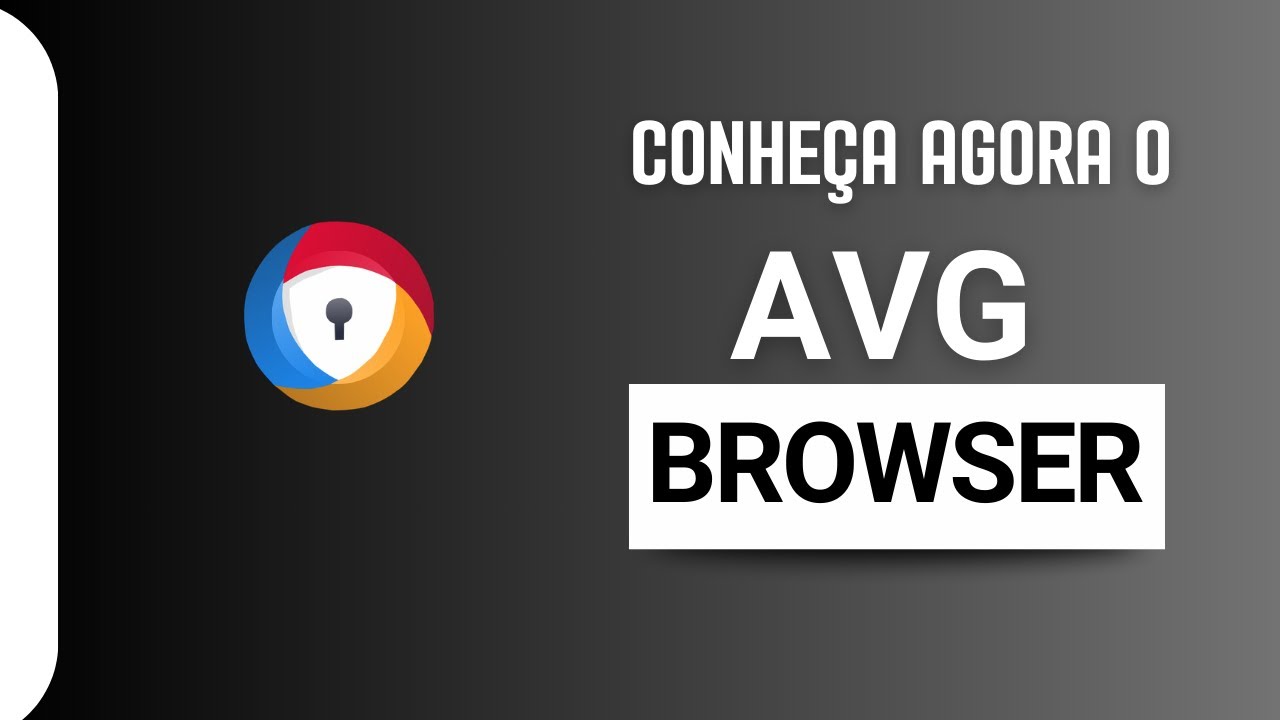 AVG Browser Um Navegador Seguro e Confiável 2025 - YouTube