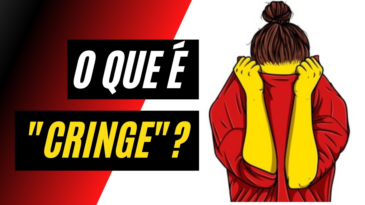 o que é CRINGE? entenda de uma vez por todas!!! - YouTube