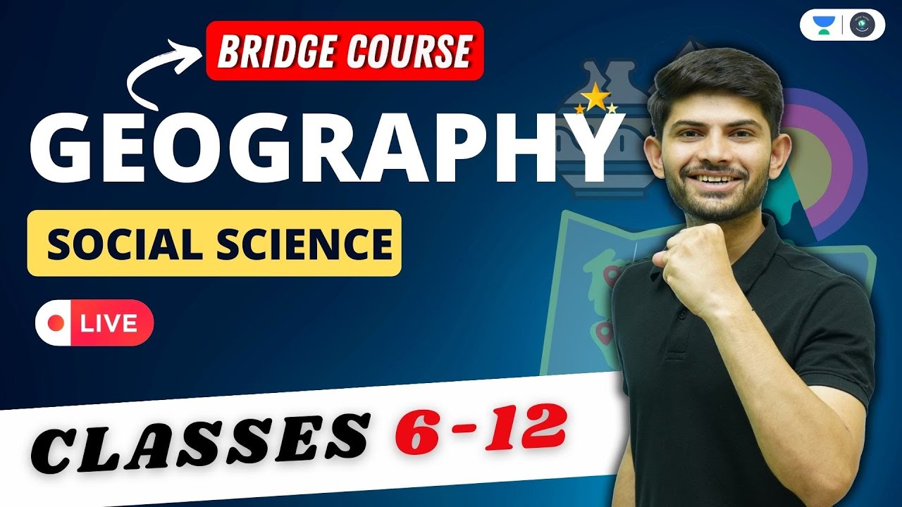 Bridge Course - Geography - All Classes | live |Social School - Digraj ...