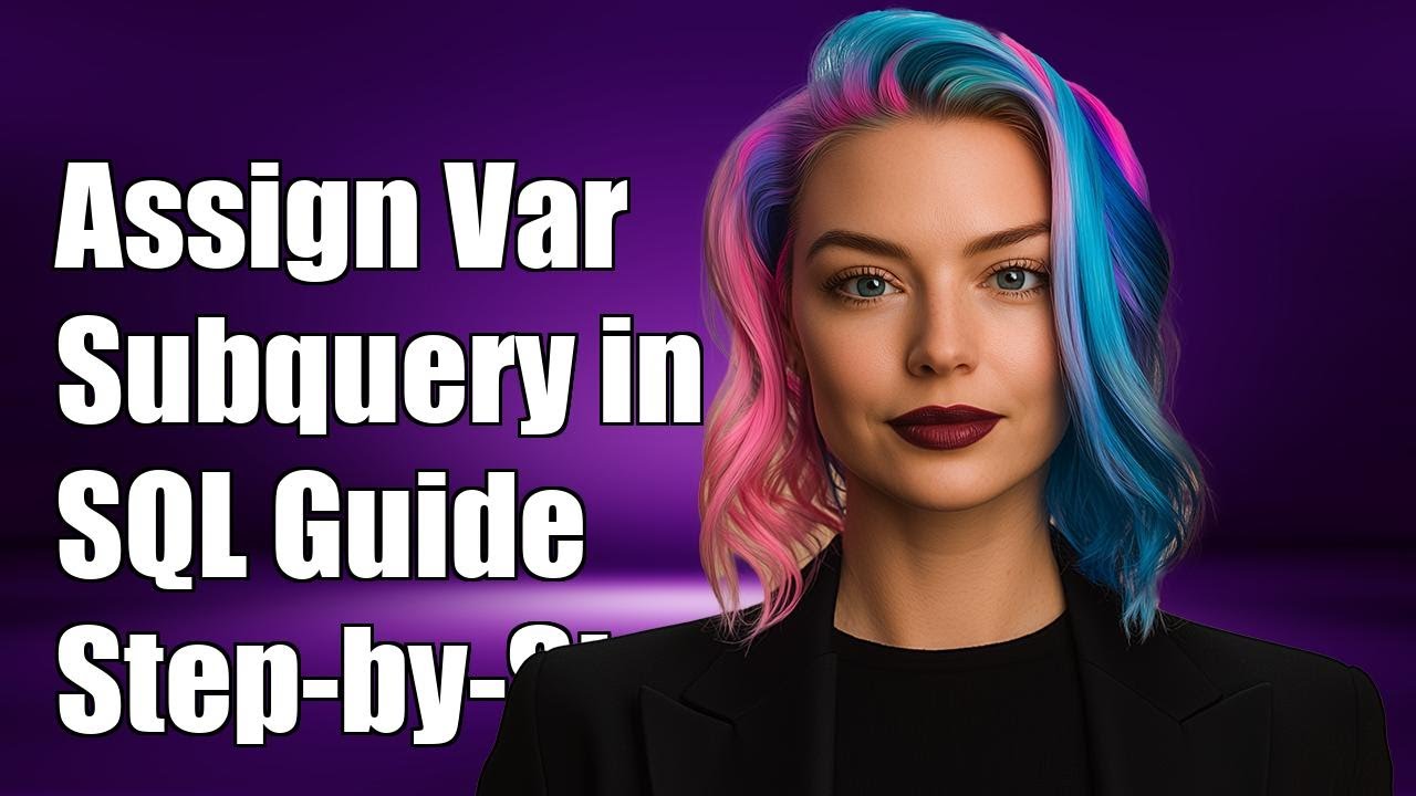 How to Assign a Variable with a Subquery in SQL: Step-by-Step Guide - YouTube