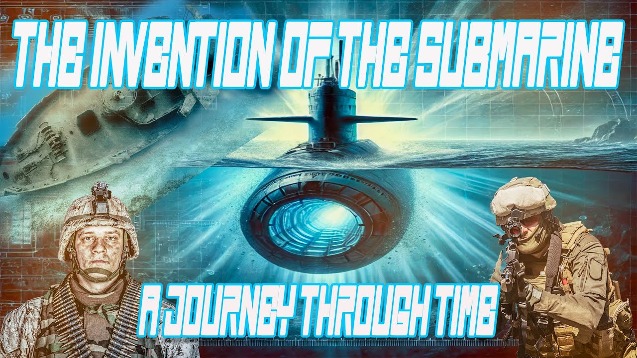 The Invention of the Submarine – A Journey Through Time - YouTube