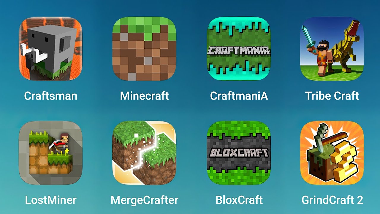 Craftsman, Minecraft, Craftmania, Tribe Craft, LostMiner, MergeCrafter, BloxCraft, GrindCraft 2 ...
