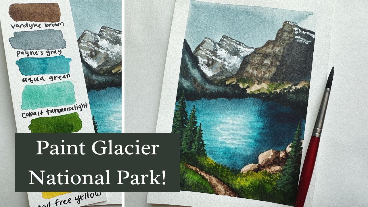 WATERCOLOR Glacier National Park TUTORIAL | Montana Mountain Landscape ...