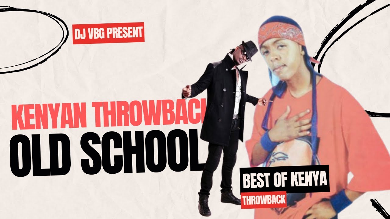 Kenyan Throwback Old School / Best of Genge Mix - Dj VBG [Nameless ...