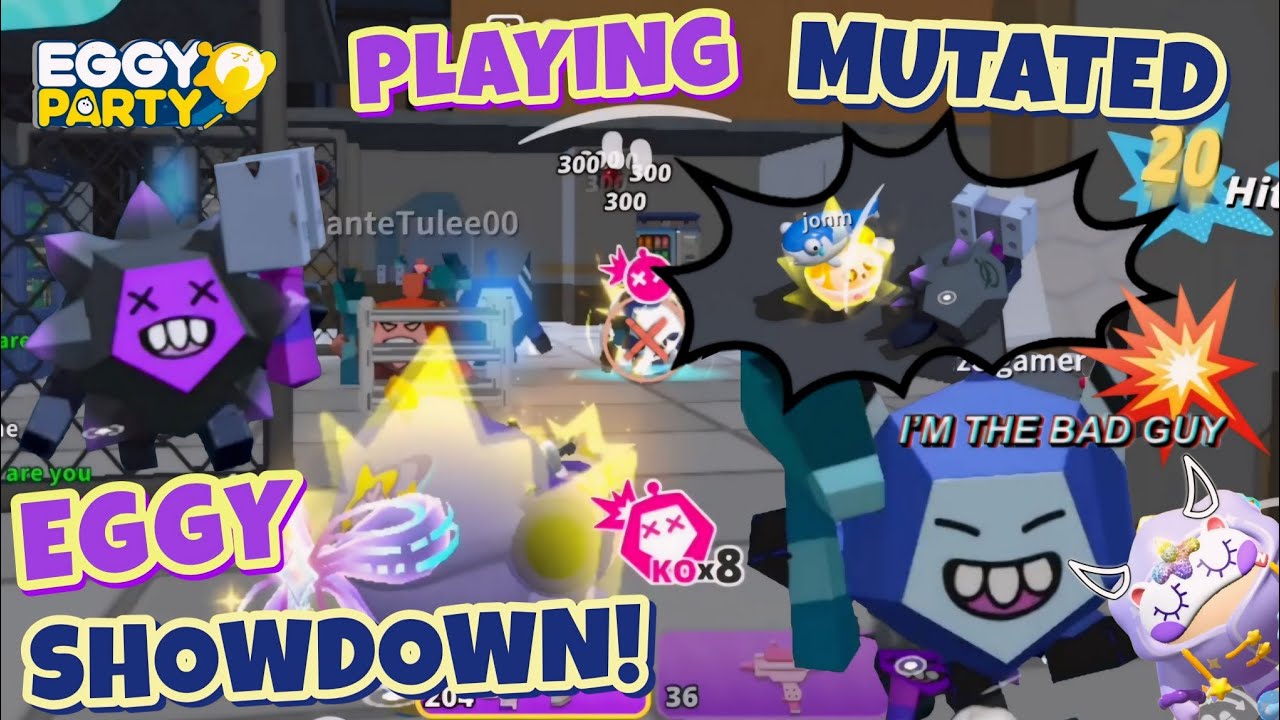 EGGY PARTY | PLAYING MUTATED EGG SHOWDOWN! I'M A BAD GUY TO NEXT LEVEL ...
