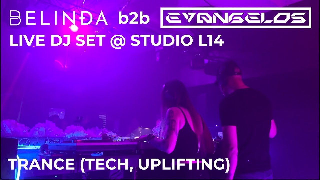 BELINÐA b2b Evangelos LIVE DJ Set - Studio L14 🎵 Trance (Tech ...