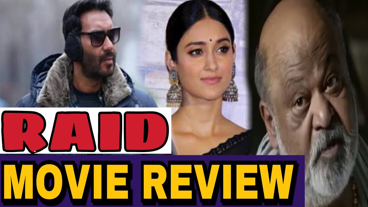 Raid Movie Review : Ajay Devgan | Ileana D’cruz | Saurav Shukla - YouTube