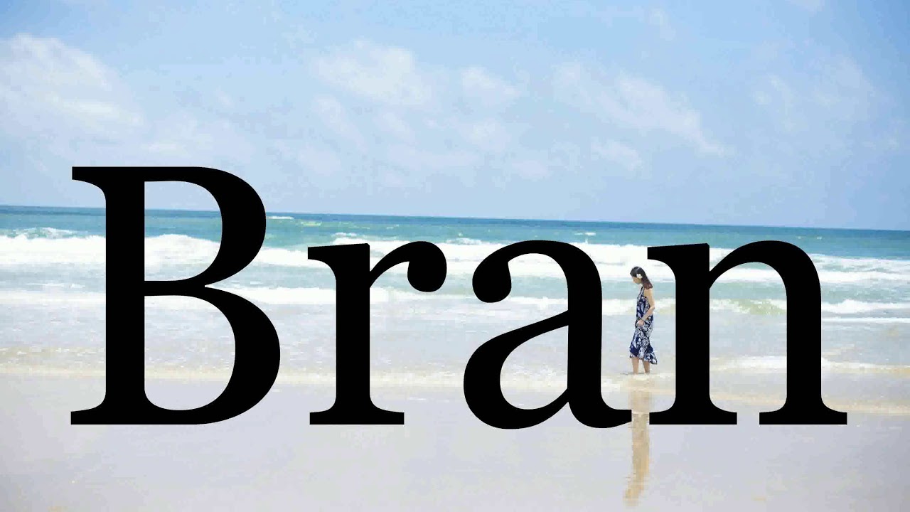 How To Pronounce Bran🌈🌈🌈🌈🌈🌈Pronunciation Of Bran - YouTube