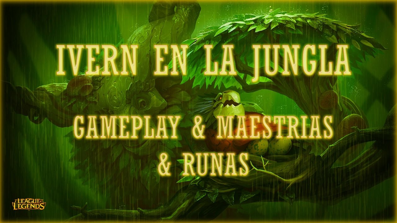 Ivern en la jungla - Ranked - Maestrias & Runas - ¡Cabreo! - 1080p ...