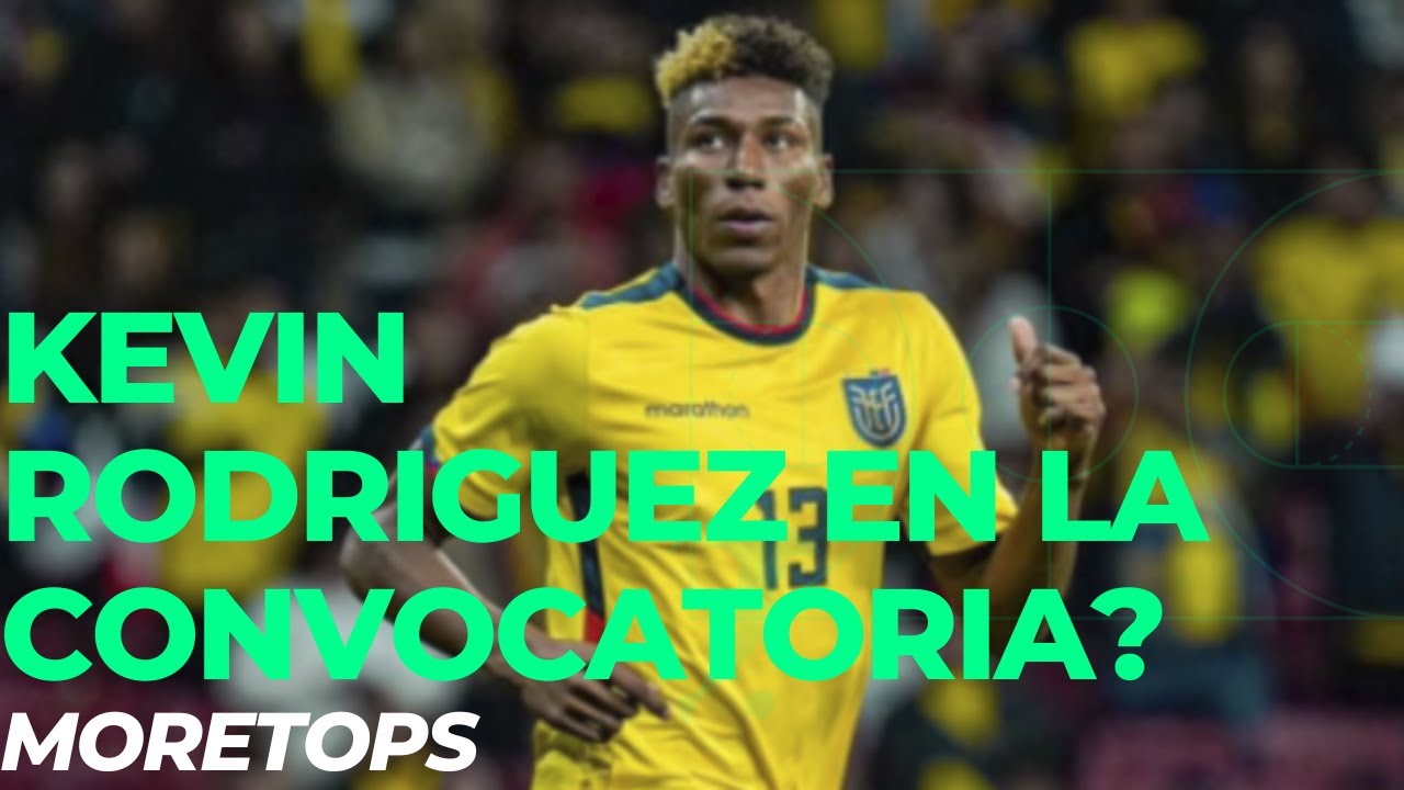 Kevin Rodriguez merece estar en la convocatoria de la selección ...