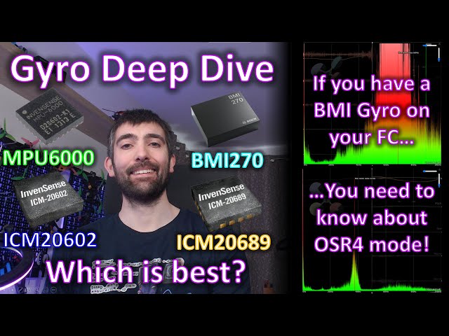 Gyro shootout: MPU6000 vs ICM20602 vs BMI270 and OSR4 mode for BMI Gyros!