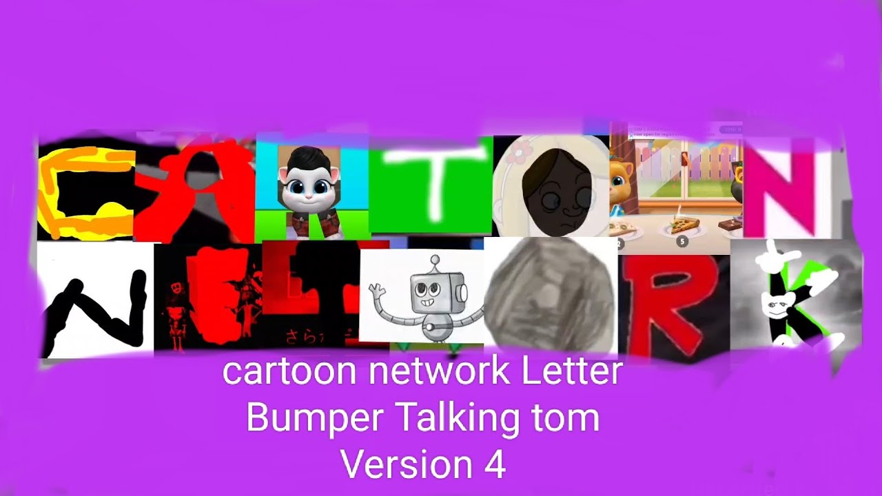 cartoon network Letter Bumper Talking tom Version 4 - YouTube