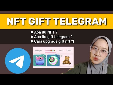 Panduan Lengkap Gift Telegram NFT: Apa Itu dan Bagaimana Cara Upgrade-nya? - YouTube