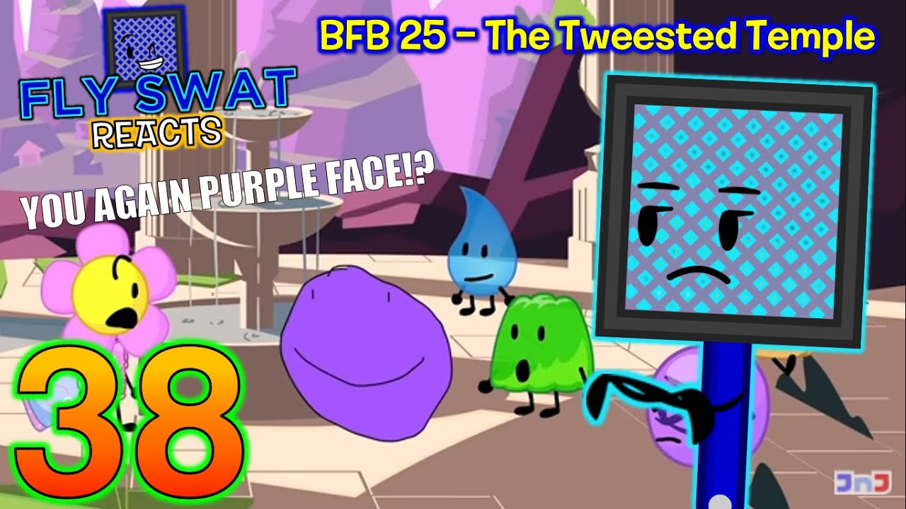 Fly Swat Reacts: BFB 25 - The Tweested Temple - Episode 38 - YouTube