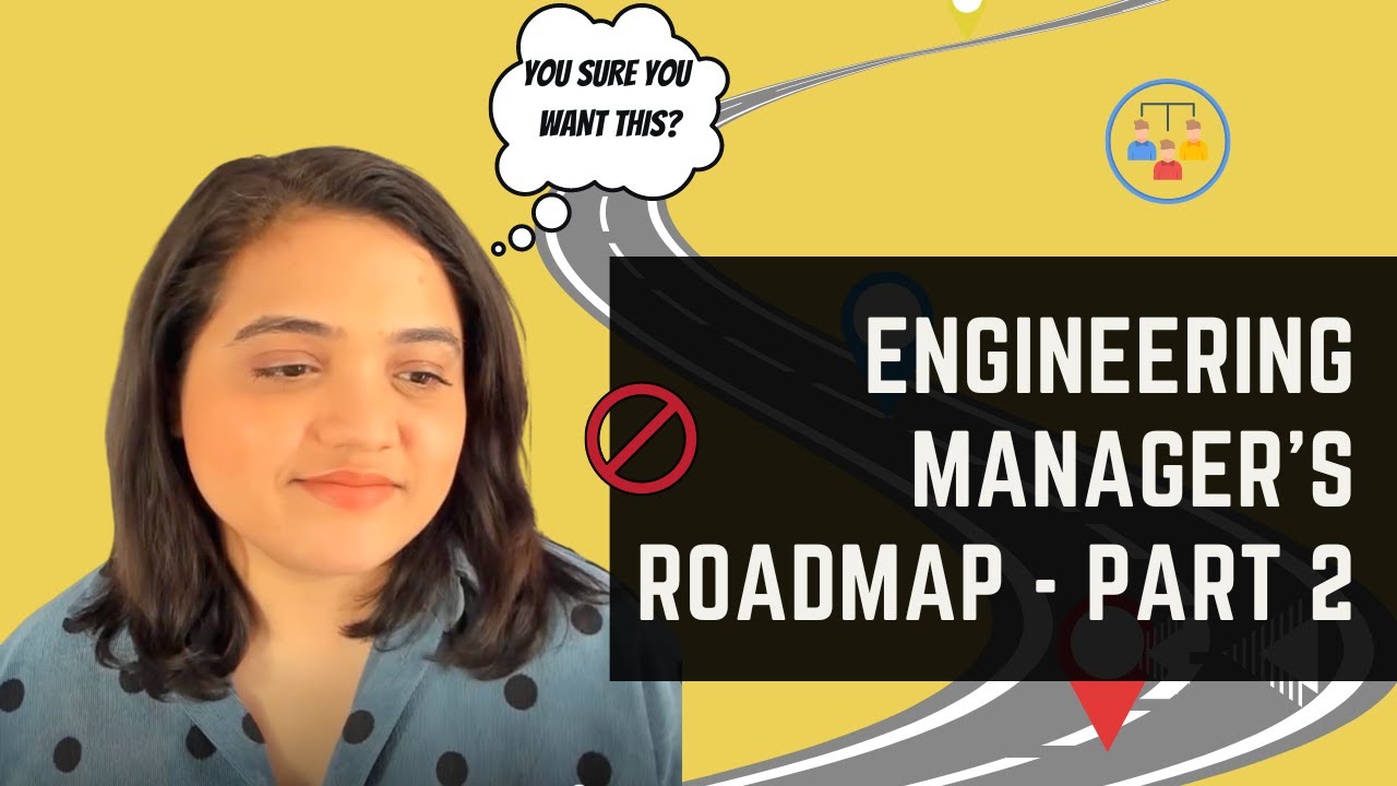 The Engineering Manager Roadmap: Part 2 | How to become a Engineering ...