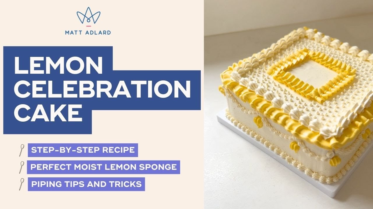 Lemon Celebration Cake Recipe - YouTube