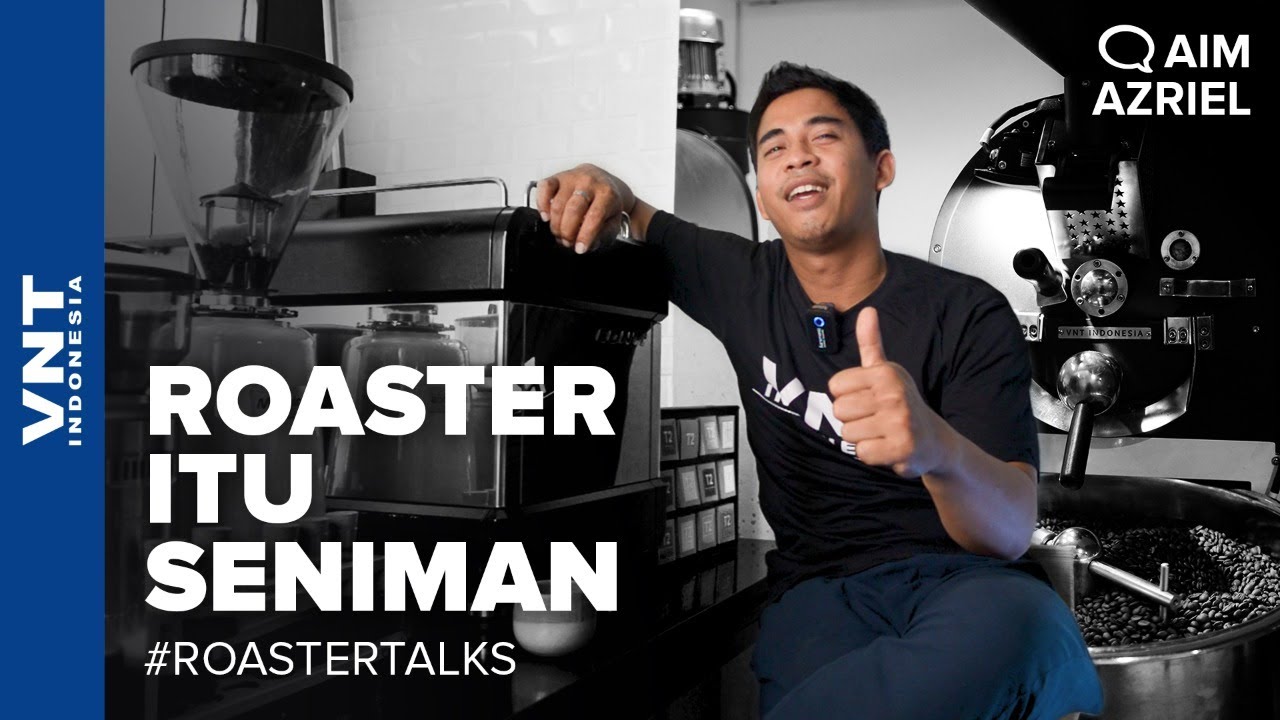 QnA Sharing dengan Head Roaster VNT Indonesia Arsyil: Roaster itu ...