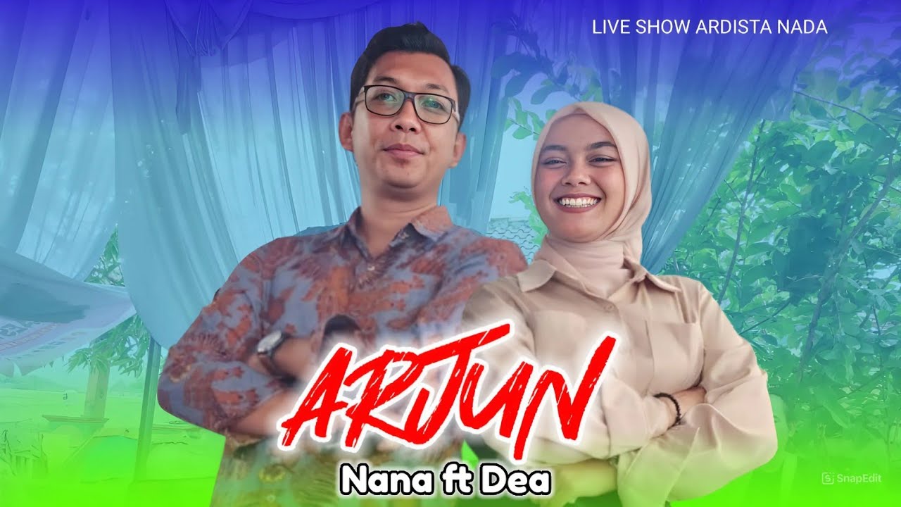 Duet manis "ARJUN" | Nana Stia feat. Dea Anggraeni | Ardista Nada - YouTube