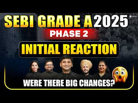 SEBI Grade A Exam Analysis 2025 Initial Reaction | SEBI Assistant Manager Phase 2 Paper 1 & 2 Review