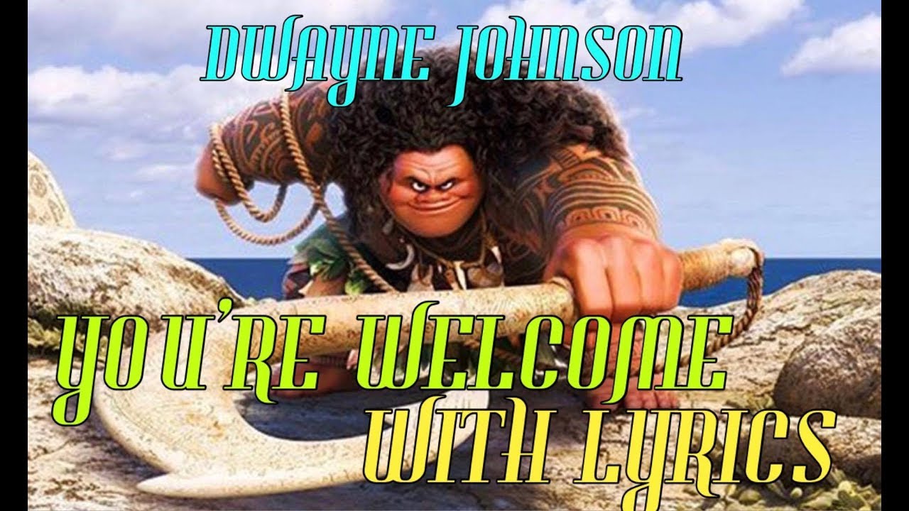 Your Welcome with Lyrics (Dwayne Johnson) - YouTube