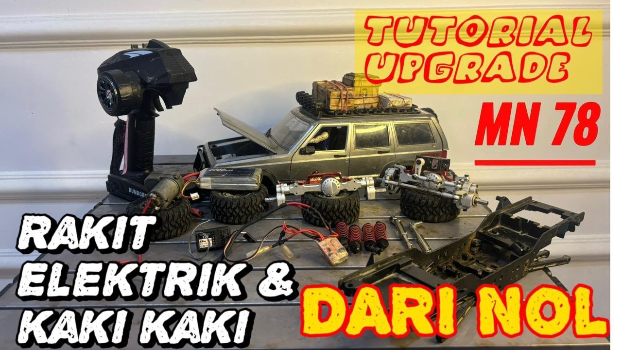 TUTORIAL LENGKAP UPGRADE | Merakit RC MN 78 dari Nol ‼️ upgrade ...