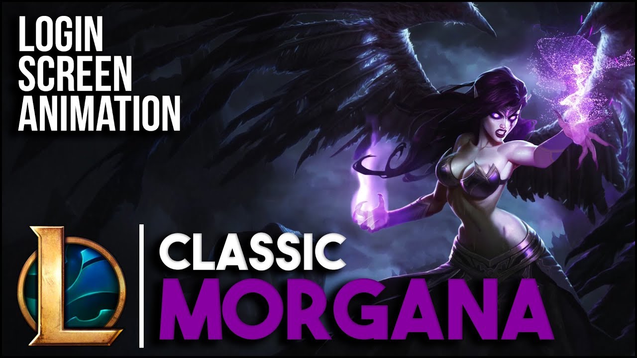 Classic Morgana | Login Screen Animation [FAN-MADE] | League of Legends ...