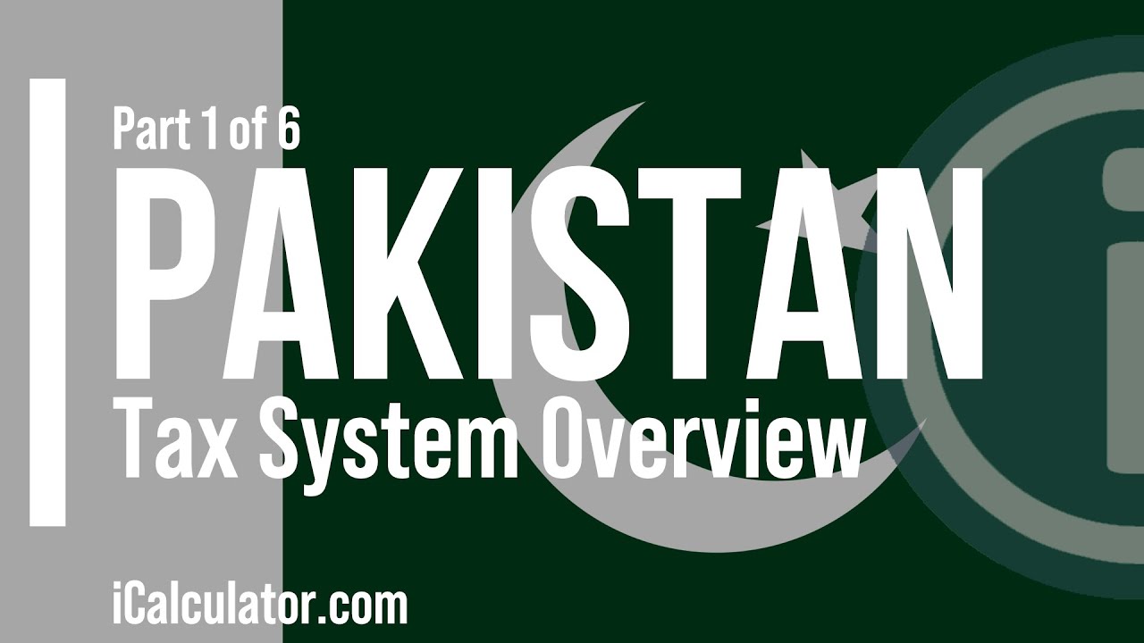 Pakistan Tax: Tax System Overview - YouTube