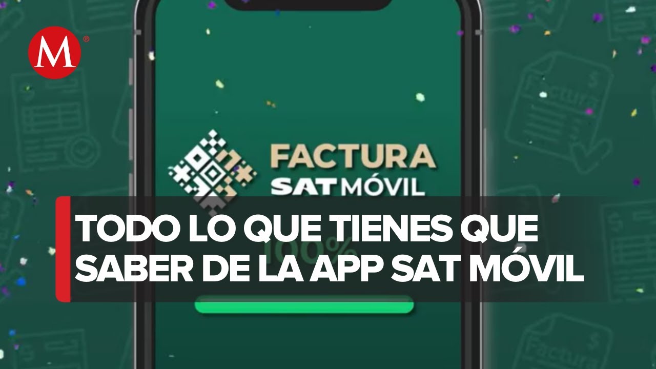 El SAT lanza aplicación móvil para generar facturas - YouTube
