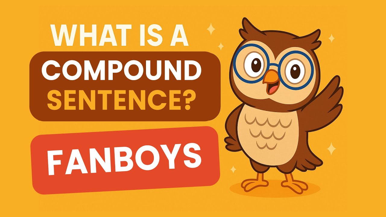 What is a Compound Sentence? | Learn with Ollie Whiz 🦉 | FANBOYS Made ...