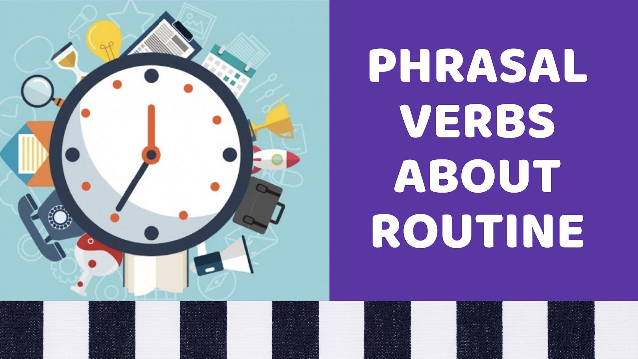 Phrasal verbs about routine! 🇺🇸 - YouTube