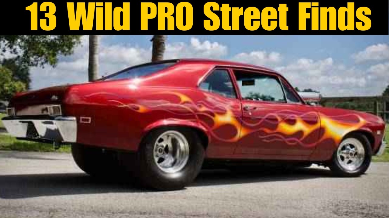 13 Wild PRO STREET Vehicles for Sale! Stunning HoTTies! - YouTube