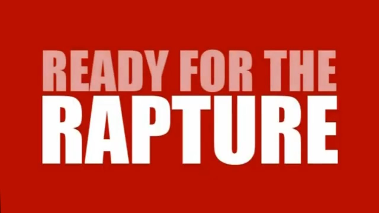 Ready For the Rapture music video - YouTube