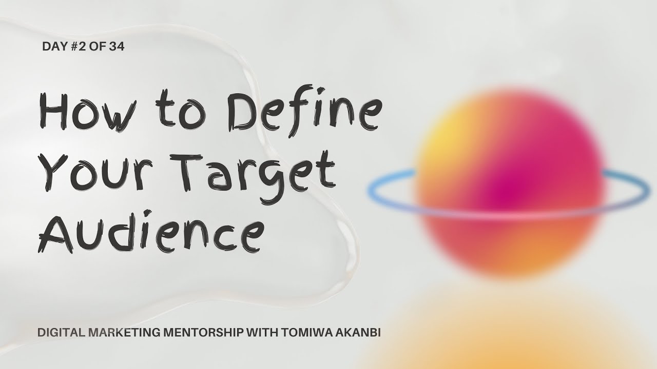 How to Define Your Target Audience - Digital Marketing Free Course ...